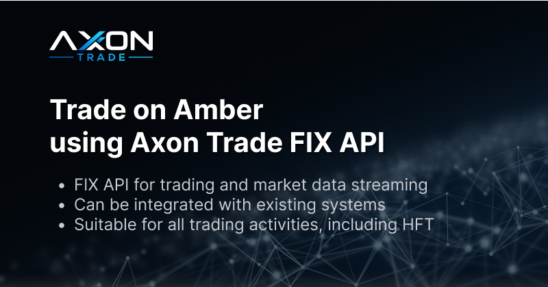 Amber FIX API | Axon Trade